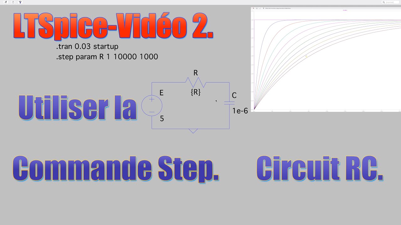 LTSpice-Vidéo 2 : Faire varier une grandeur avec la commande step. Et ...