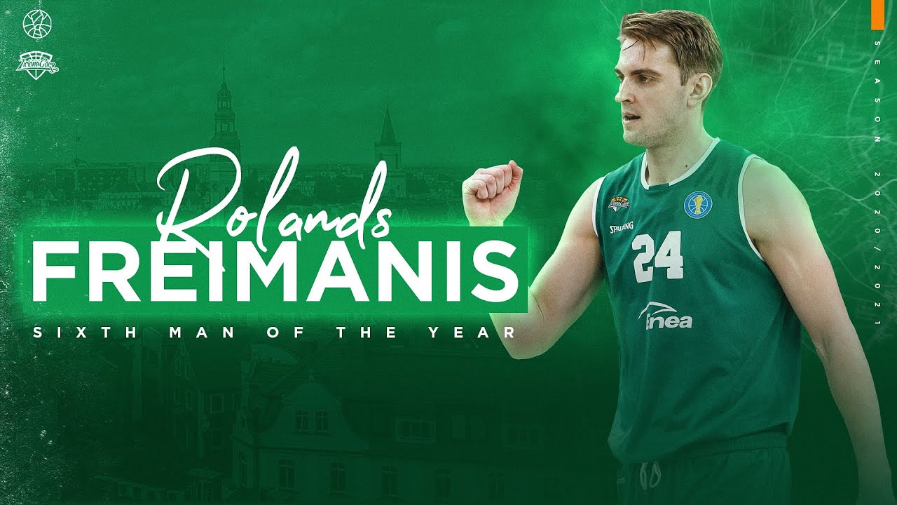 Sixth Man of the Year: Rolands Freimanis, Zielona Gora | Season 2020/21 ...