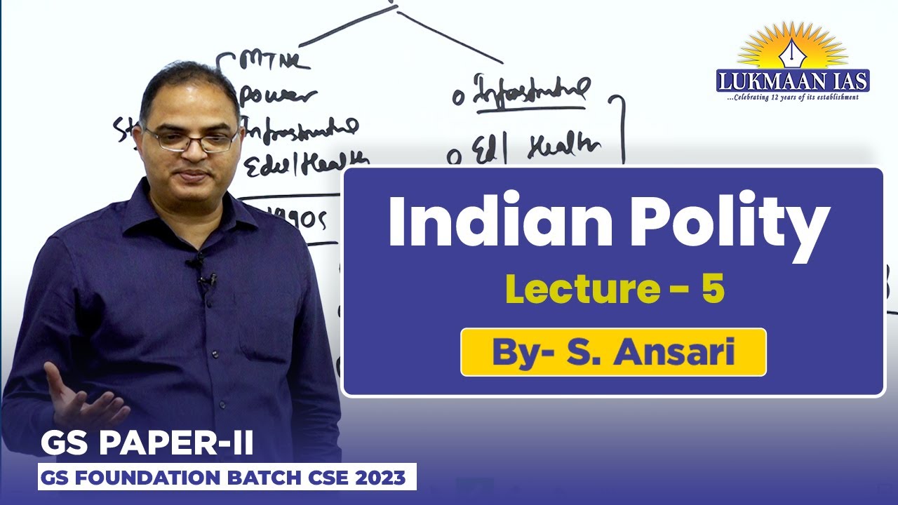 Indian Polity | Lecture-5 | GS Foundation Batch for CSE 2024 | By S. Ansari | Lukmaan IAS - YouTube