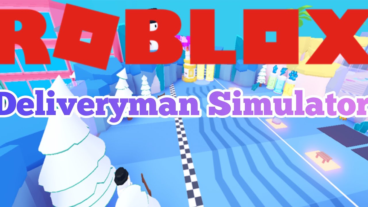 ROBLOX: Deliveryman Simulator - YouTube