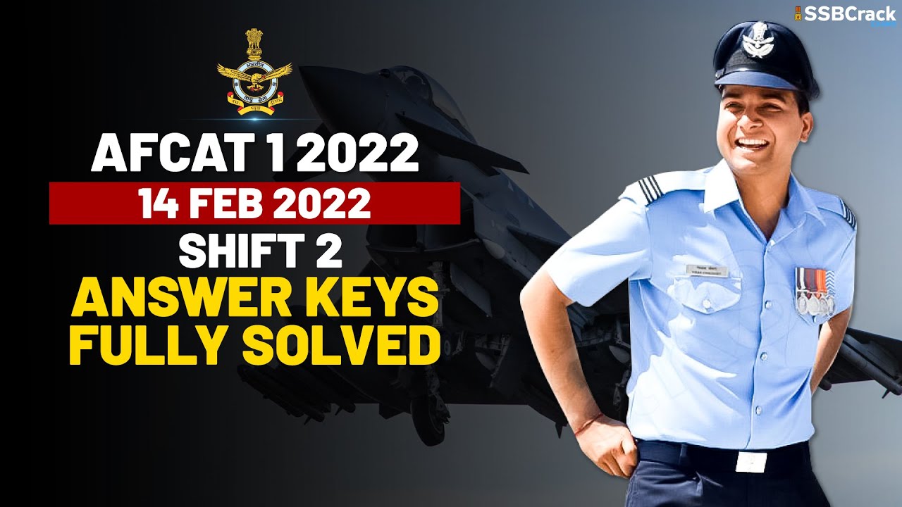 AFCAT 1 2022 Answer Keys Fully Solved 14 February 2022 - Shift 2 [All ...