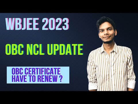 WBJEE 2023 OBC NCL Update | OBC Certificate Have to Renew or Not ? | - YouTube