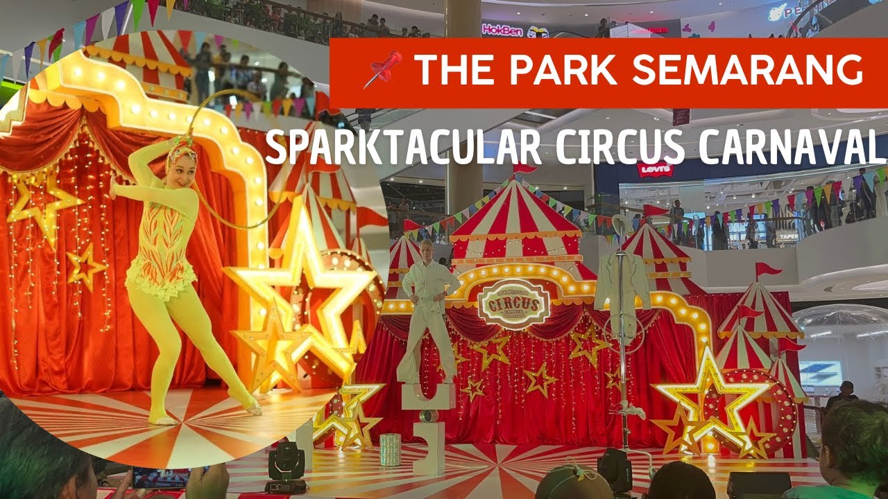 SPARKTACULAR CIRCUS CARNAVAL || THE PARK - YouTube