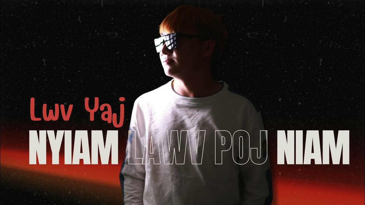 Lwv Yaj - Nyiam lawv poj niam (Video lyric) - YouTube