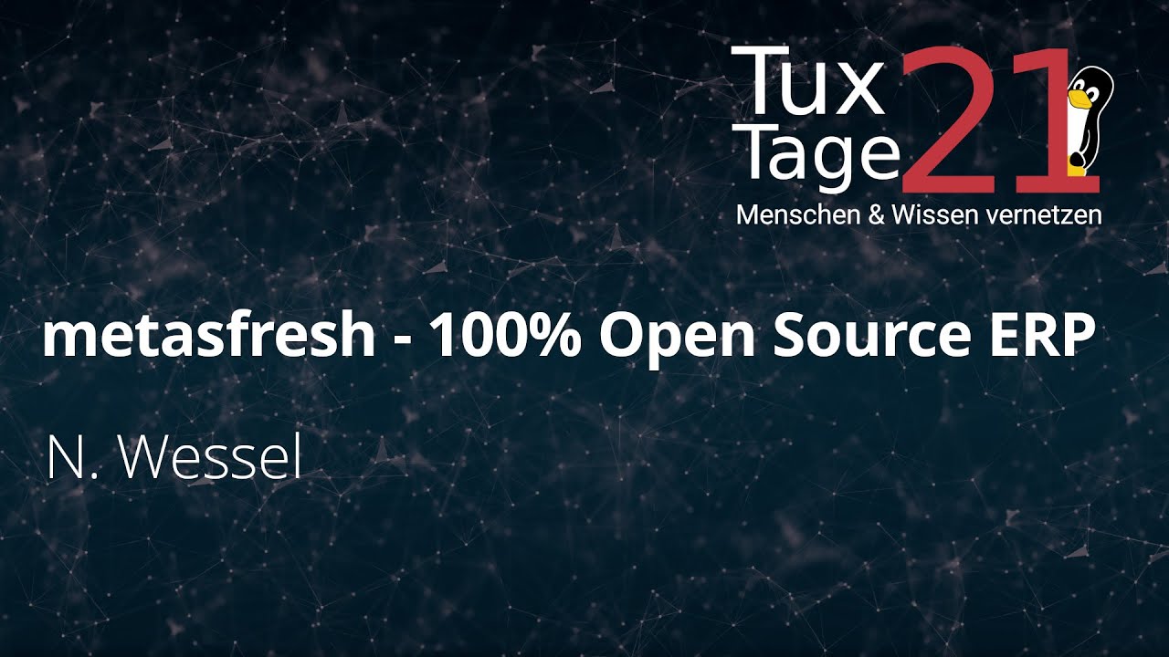metasfresh - 100% Open Source ERP - Tux-Tage 2021 - YouTube
