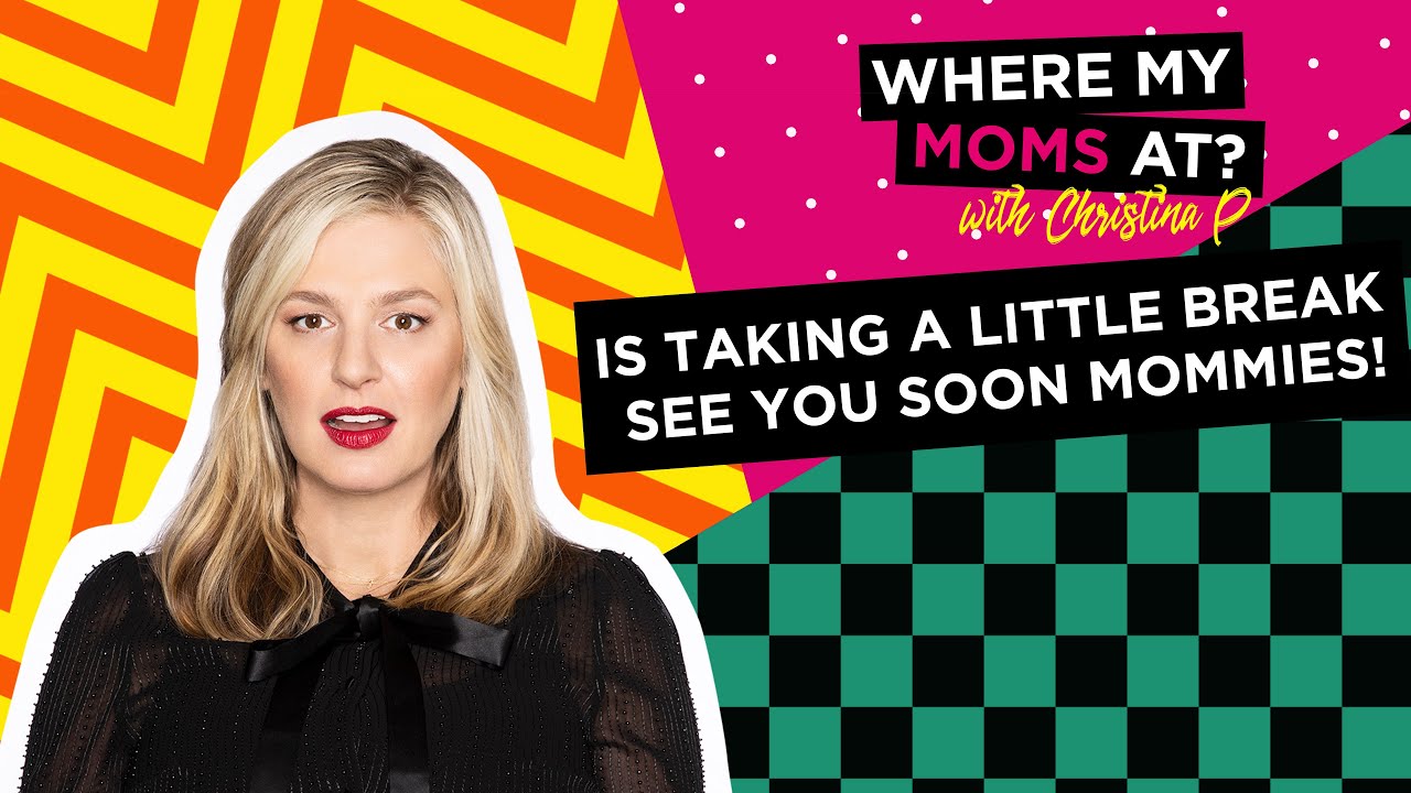 Where My Moms At? Is Taking A Little Break - YouTube