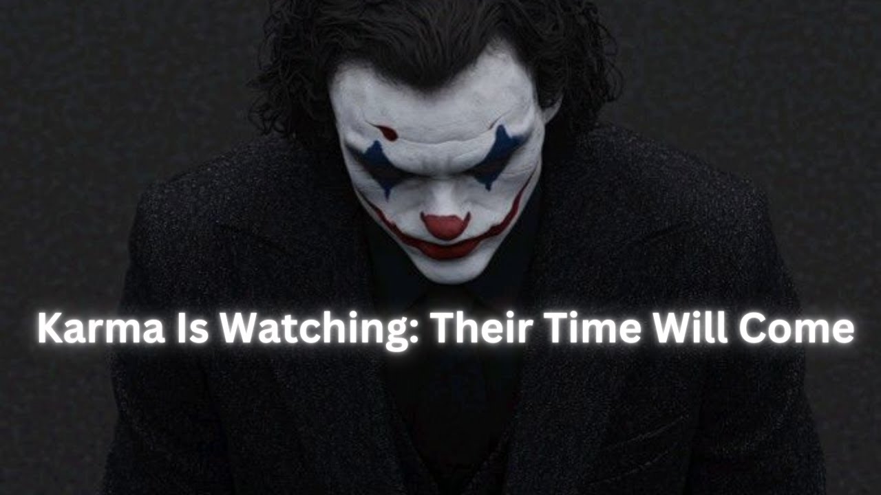 Karma Is Watching: Their Time Will Come || joker speech - YouTube