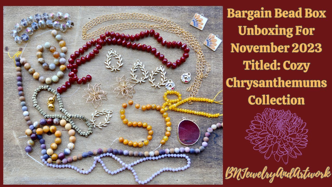 Bargain Bead Box Unboxing For November 2023 Cozy Chrysanthemums ...