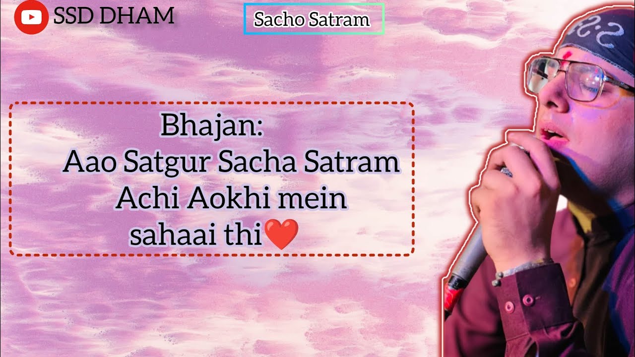 "Aao Satgur Sacha Satram" in the melodious voice of *Deepak Sain* and ...