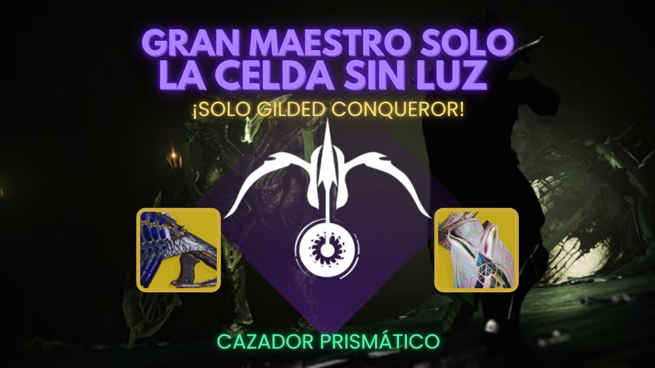 Solo GM - La Celda sin Luz (Cazador) l Solo Gilded Conqueror l Destiny ...