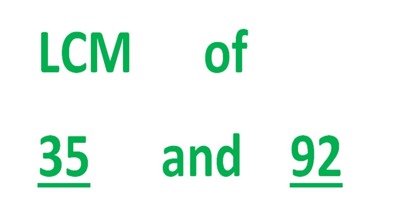 LCM of 35 and 92 - YouTube