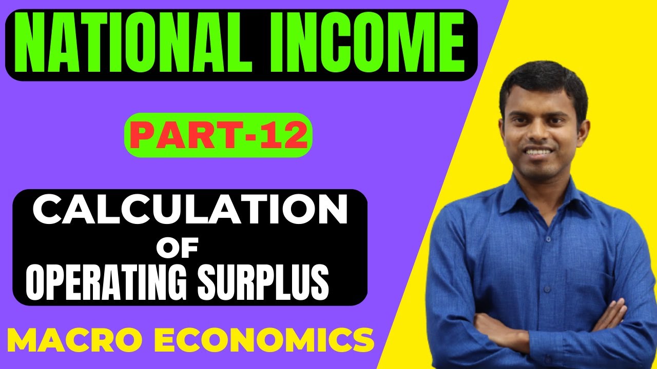 National Income | Lecture-12 | Calculation of Operating Surplus | Macro ...