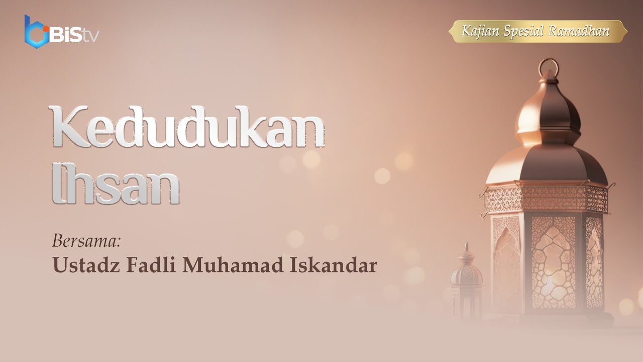 [LIVE] Kedudukan Ihsan - Ustadz Fadli M. Iskandar - YouTube