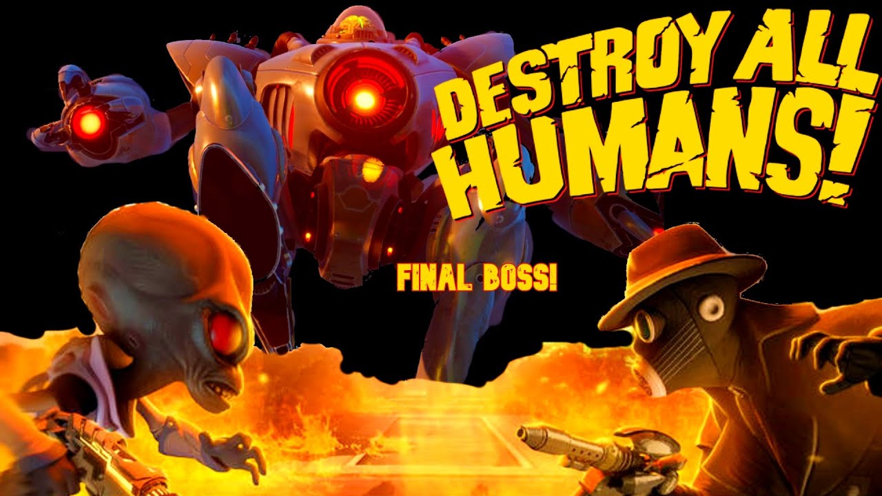 DESTROY ALL HUMANS! | Final Boss (Rage) - YouTube