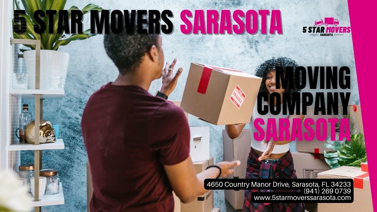 Moving Company Sarasota | 5 Star Movers Sarasota | www.5starmoverssarasota.com - YouTube