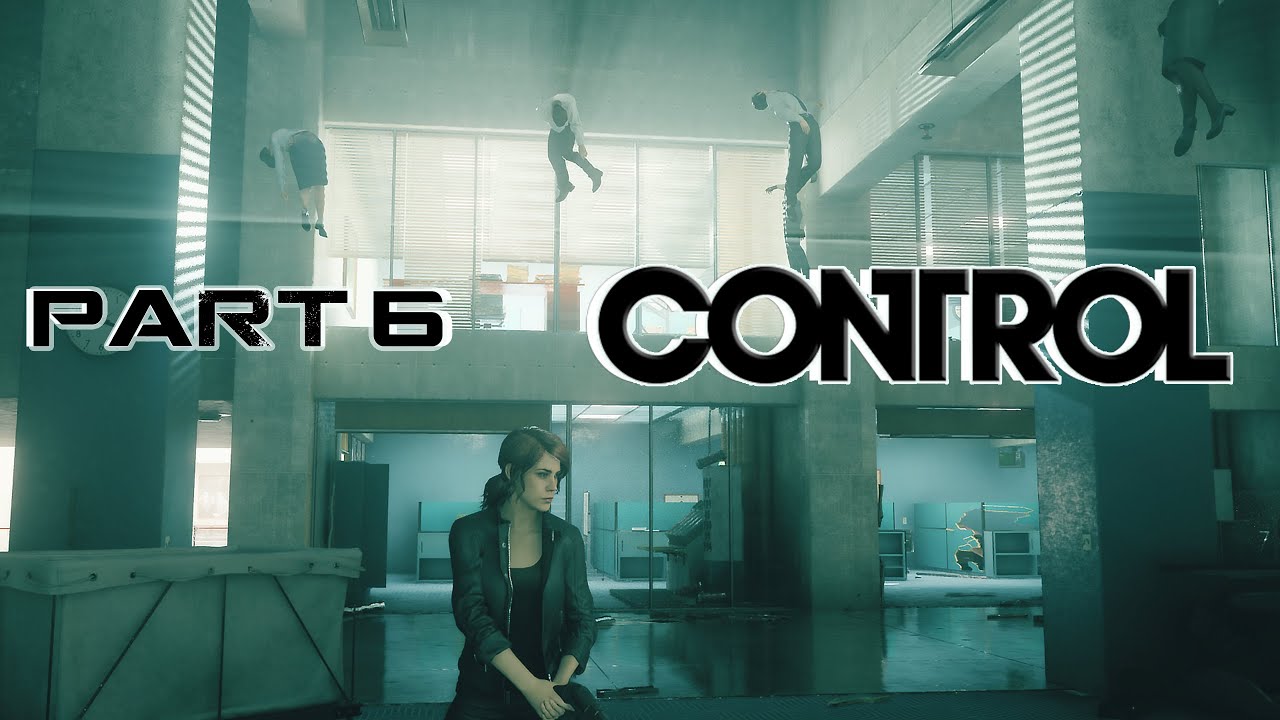Control Part 6 | Gameplay walkthrough. - YouTube