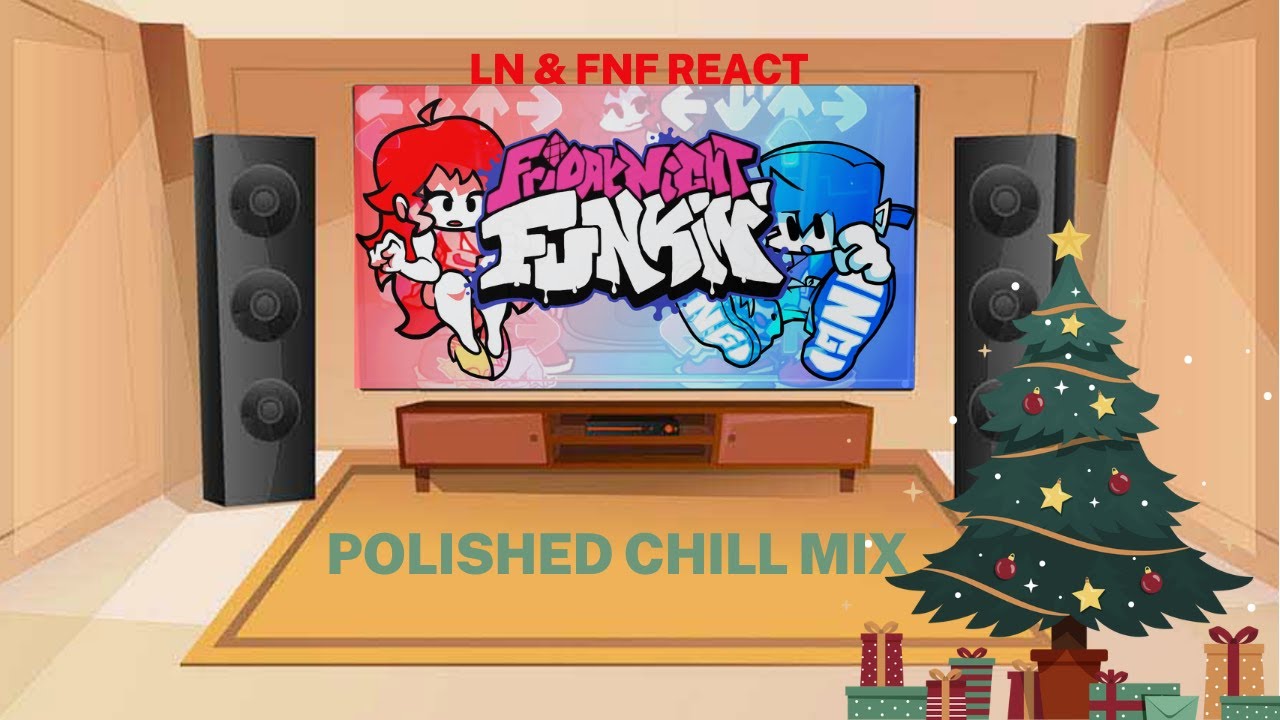 LN & FNF React - FNF Polished Chill Mix - Gacha Club 🎄Christmas🎄 - YouTube