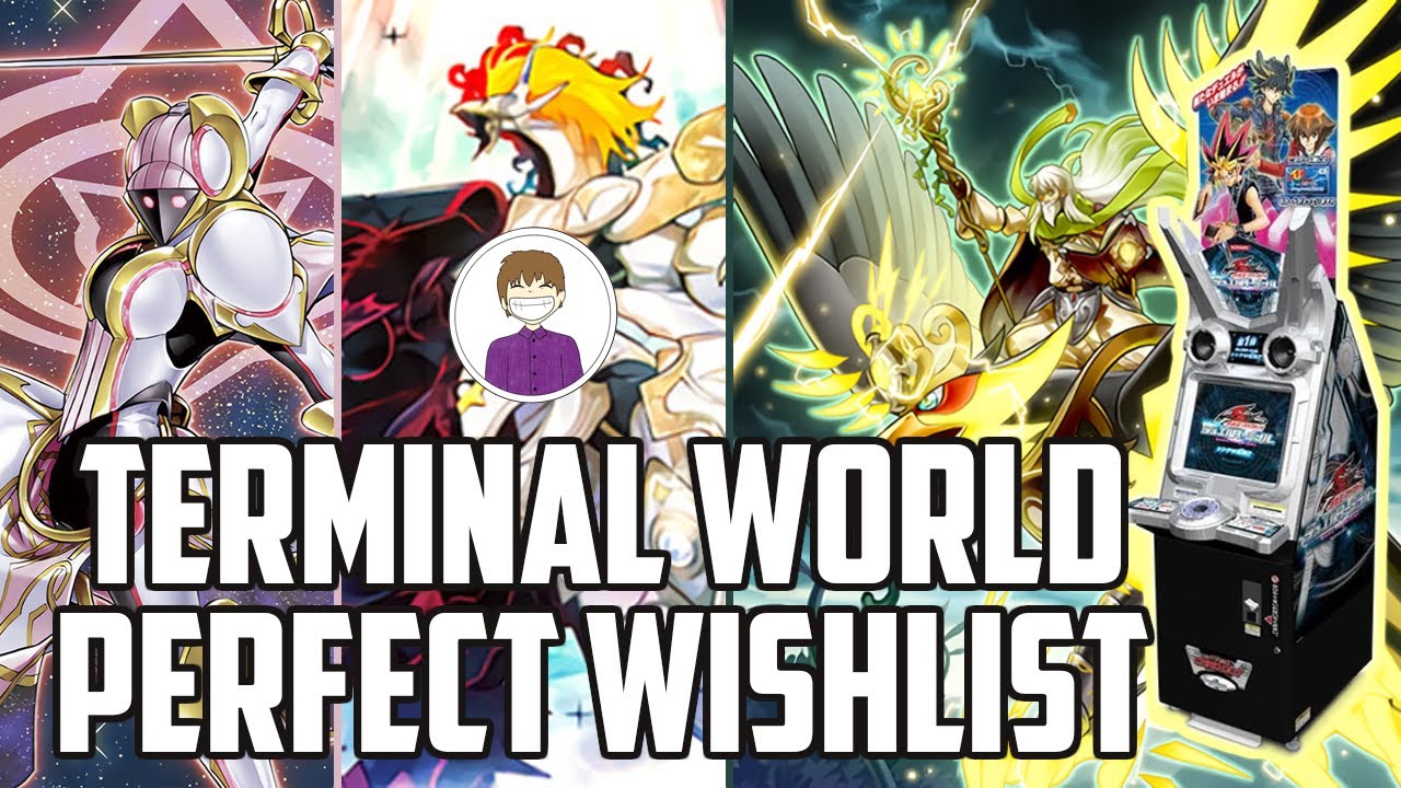 TERMINAL WORLD PERFECT WISHLIST! Yu-Gi-Oh! - YouTube