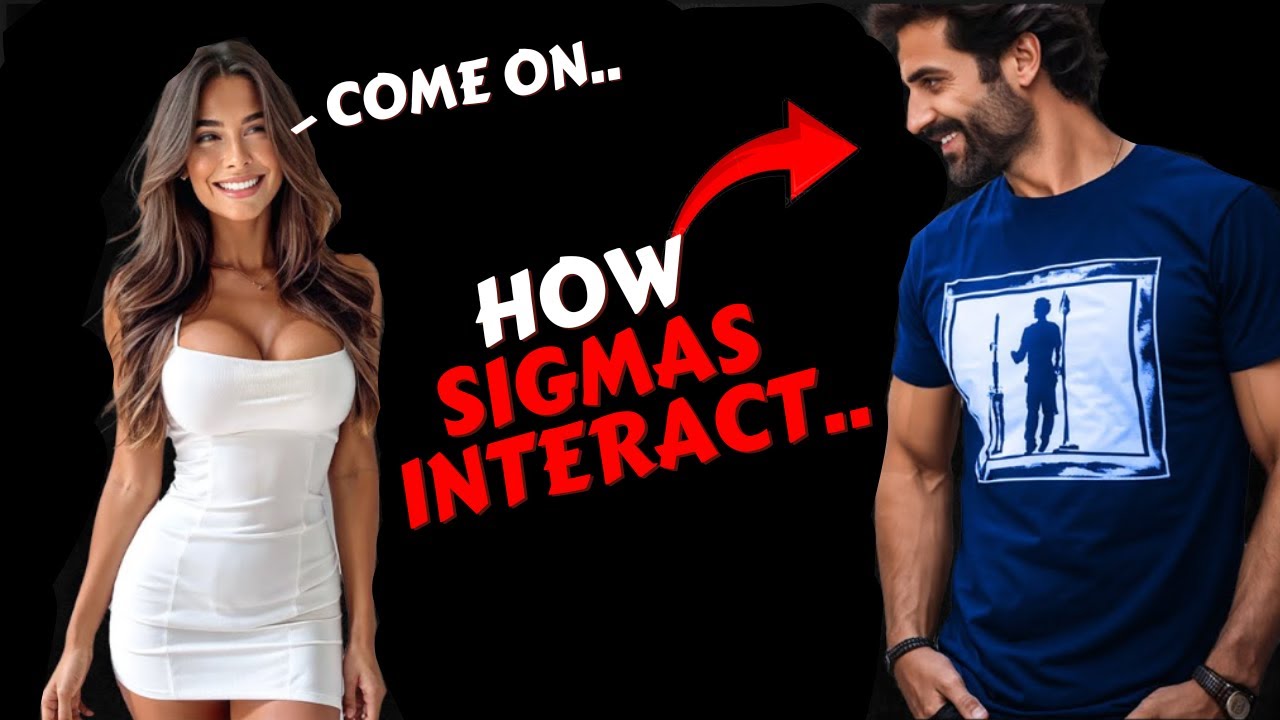 How Sigma Males Talk To Women.. - YouTube