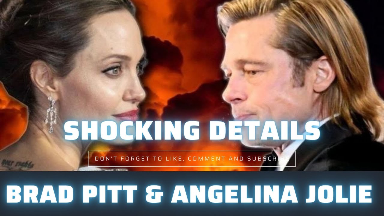 Brad Pitt and Angelina Jolie Shocking details of couple’s alleged fight ...