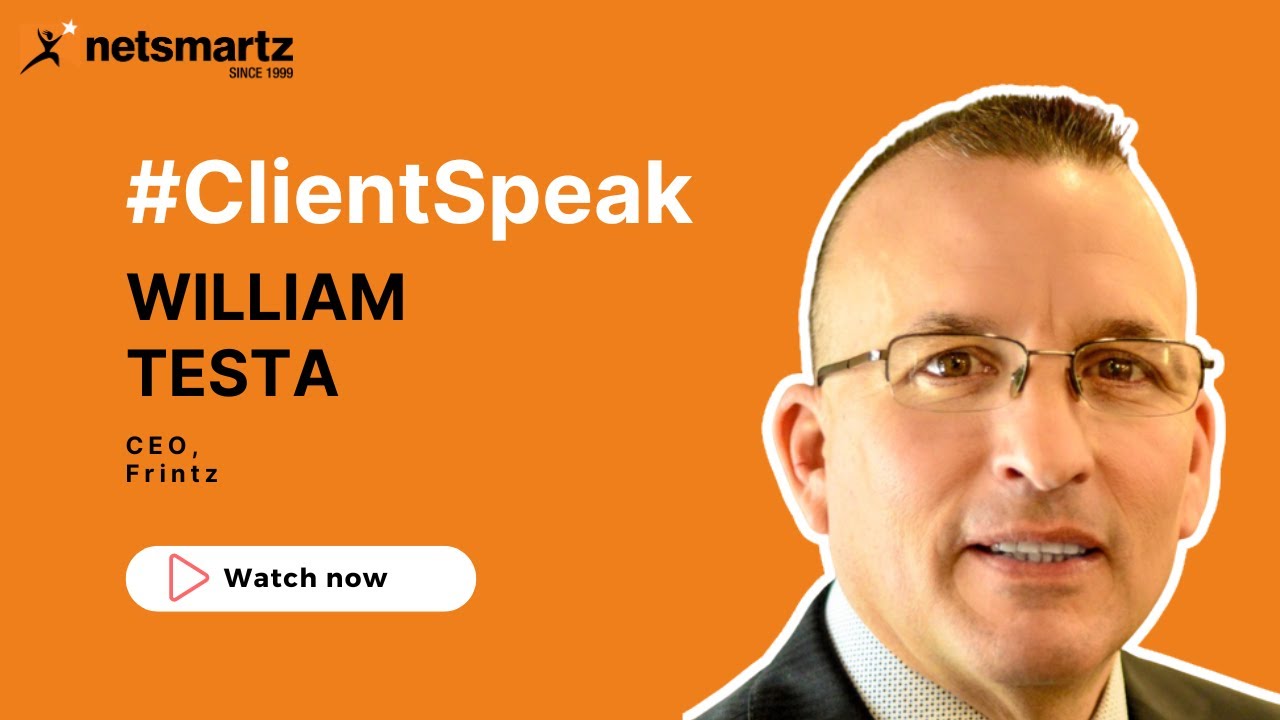 William Testa| How Netsmartz Built a Software Product from Scratch for ...