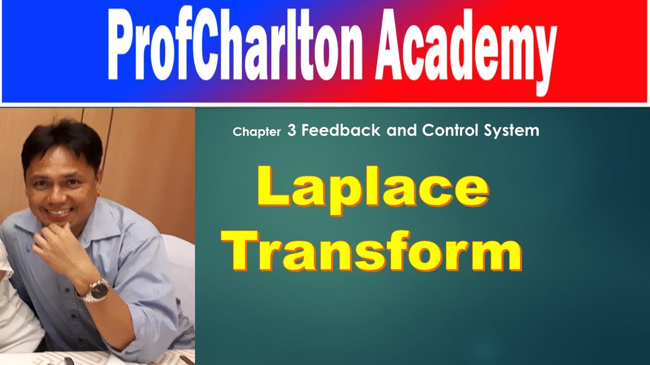 Feedback & Control System Ch 3: Laplace Transform - YouTube