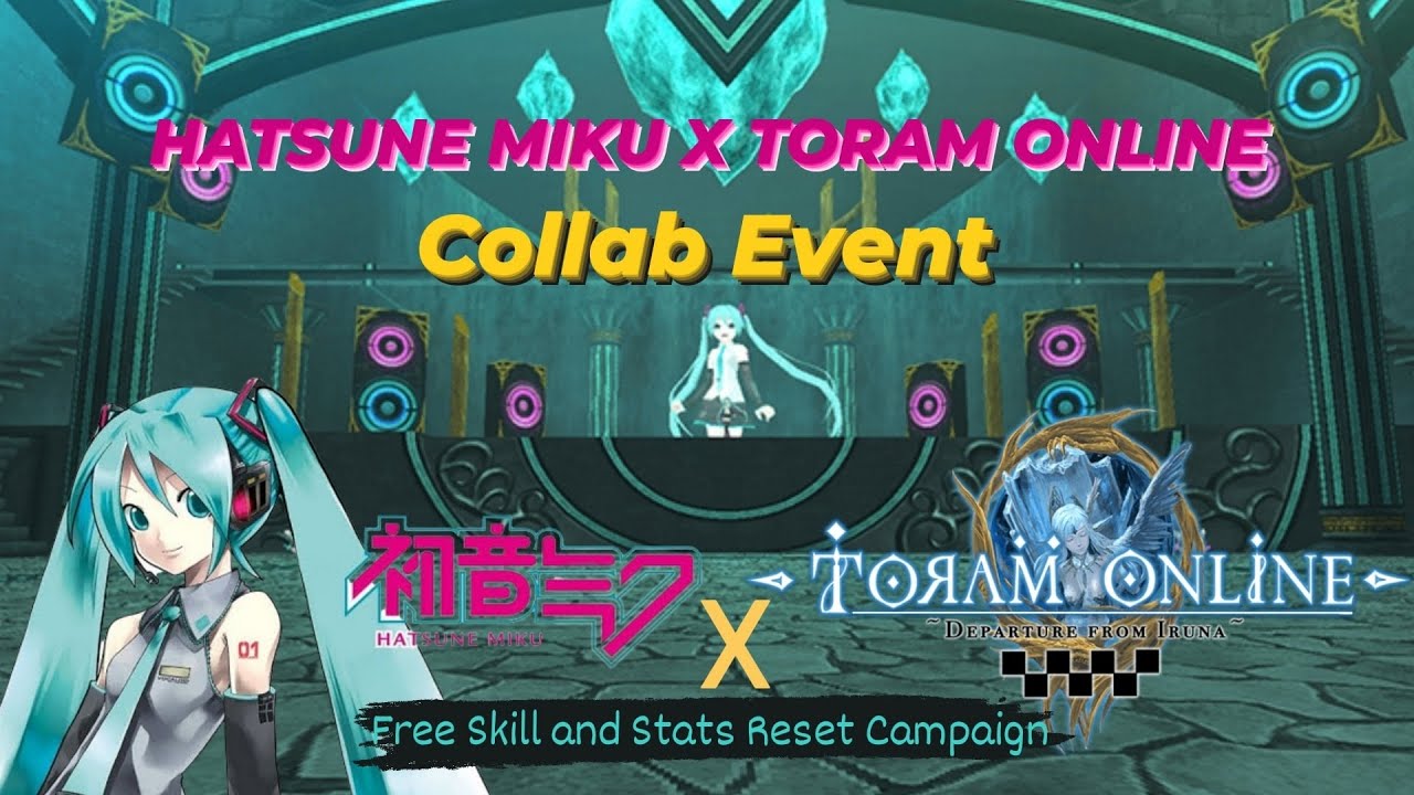 "HATSUNE MIKU X TORAM ONLINE COLLAB EVENT" & FREE RESET SKILL || # ...