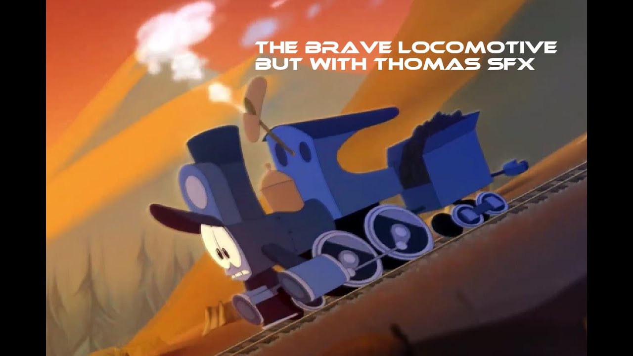 The Brave Locomotive but with Thomas SFX - YouTube