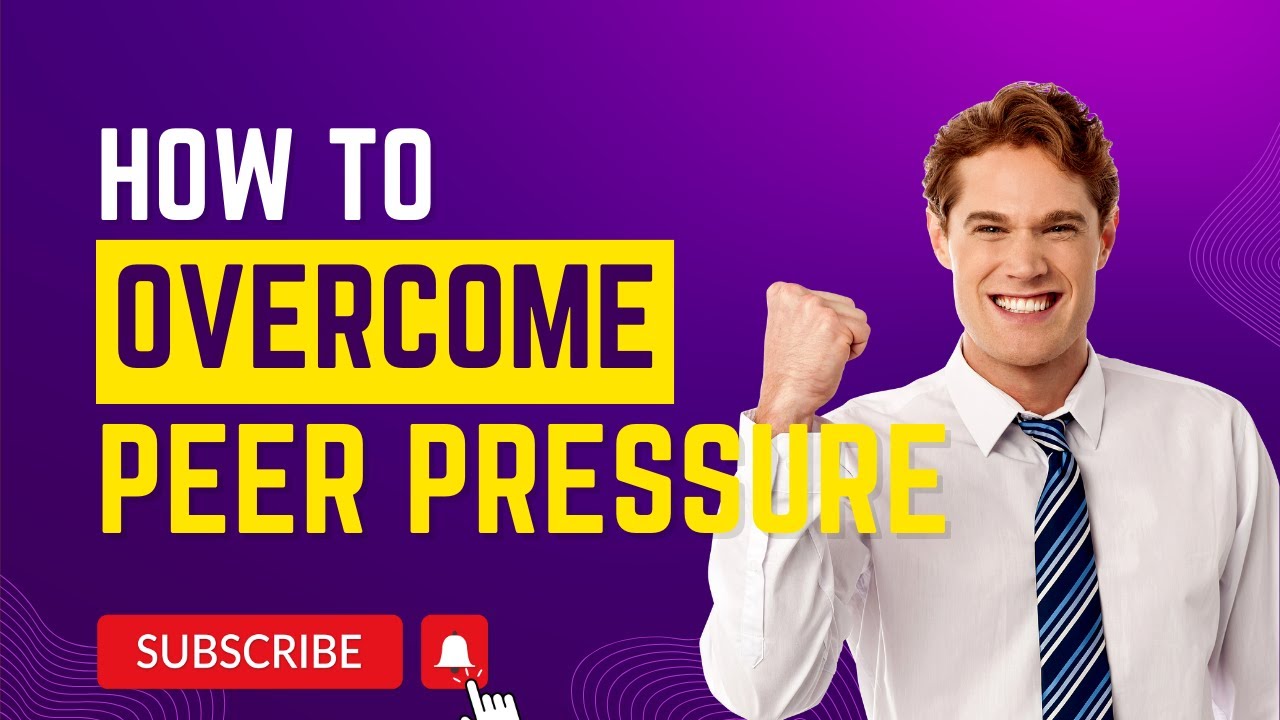 Peer Power: Overcoming Peer Pressure with Confidence - YouTube