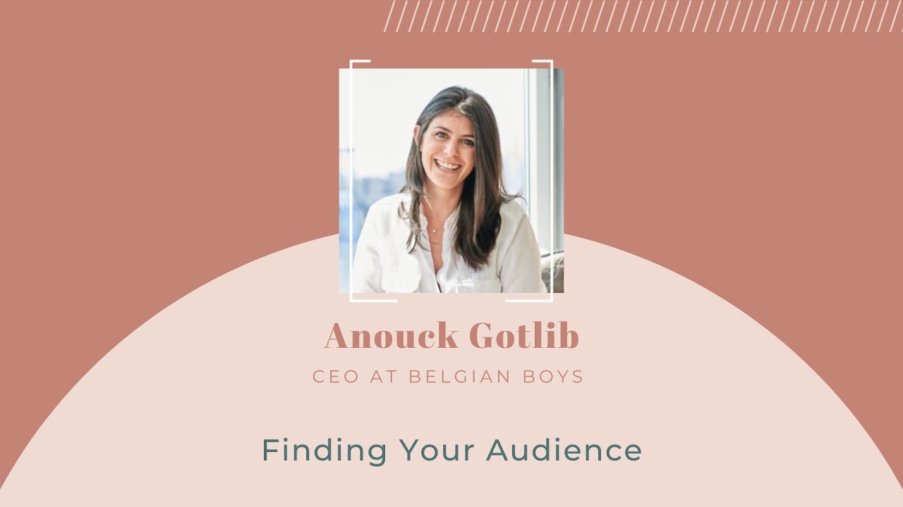 Venture Forward: Finding Your Audience with Anouck Gotlib - YouTube