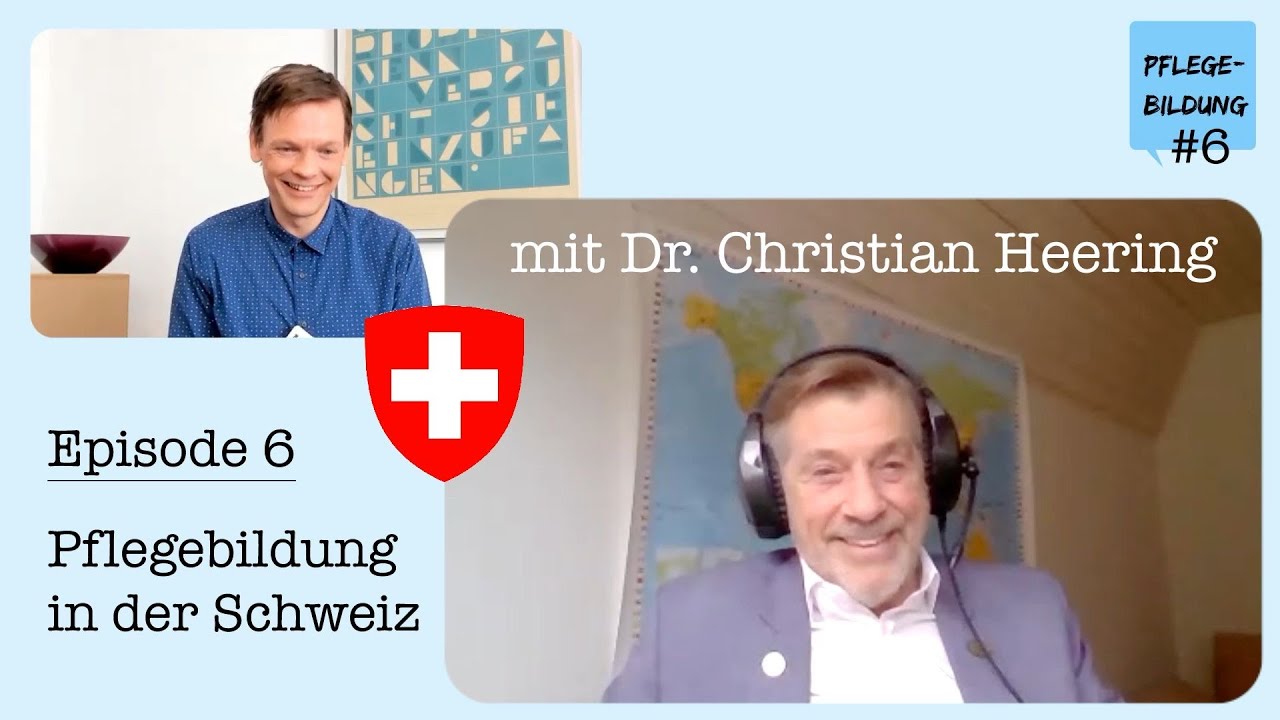 Episode 6: Pflegebildung in der Schweiz (mit Dr. Christian Heering ...