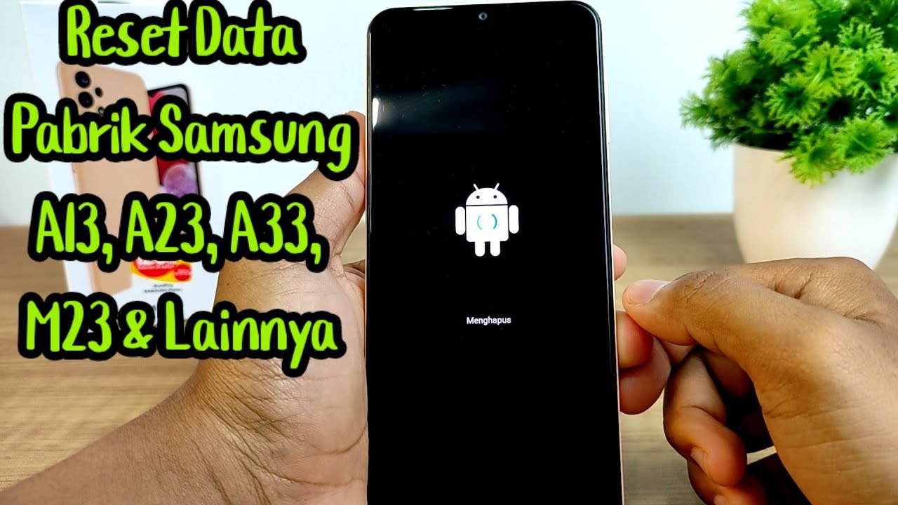 Cara Reset Pabrik/Factory Reset HP Samsung A13, A23, A33, M23 & Samsung ...