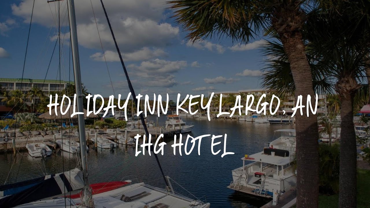 Holiday Inn Key Largo, an IHG Hotel Review - Key Largo , United States ...