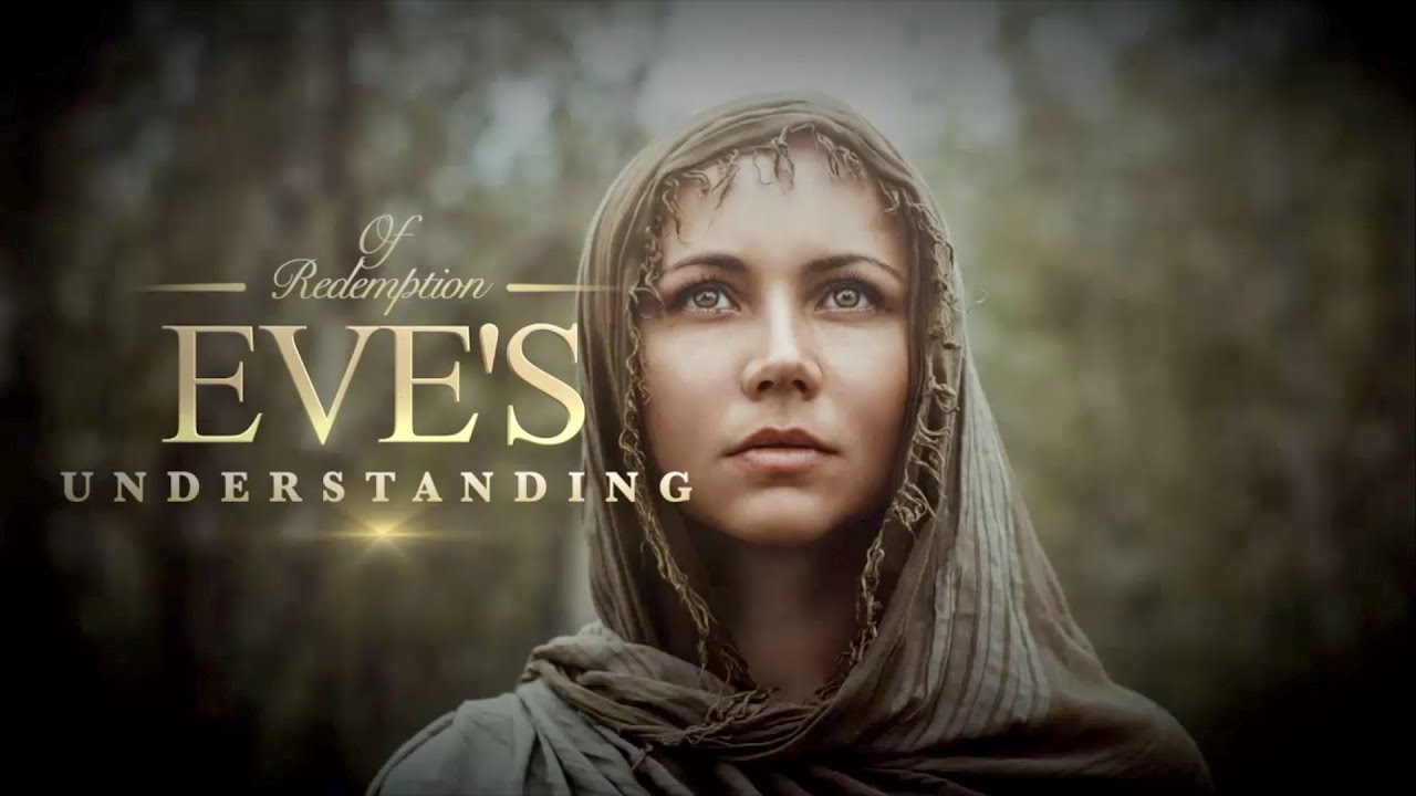 Eve's Understanding of Redemption - YouTube