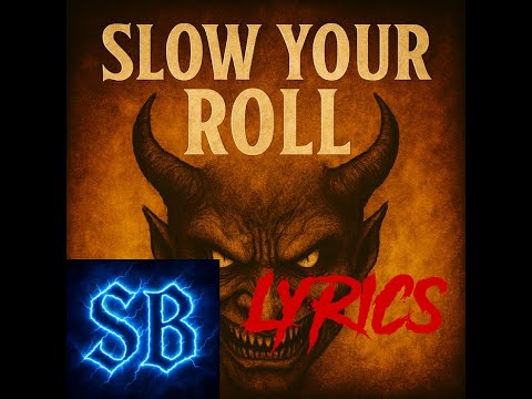 Slow Your Roll [] Lyrics Library [] South Buddha - YouTube