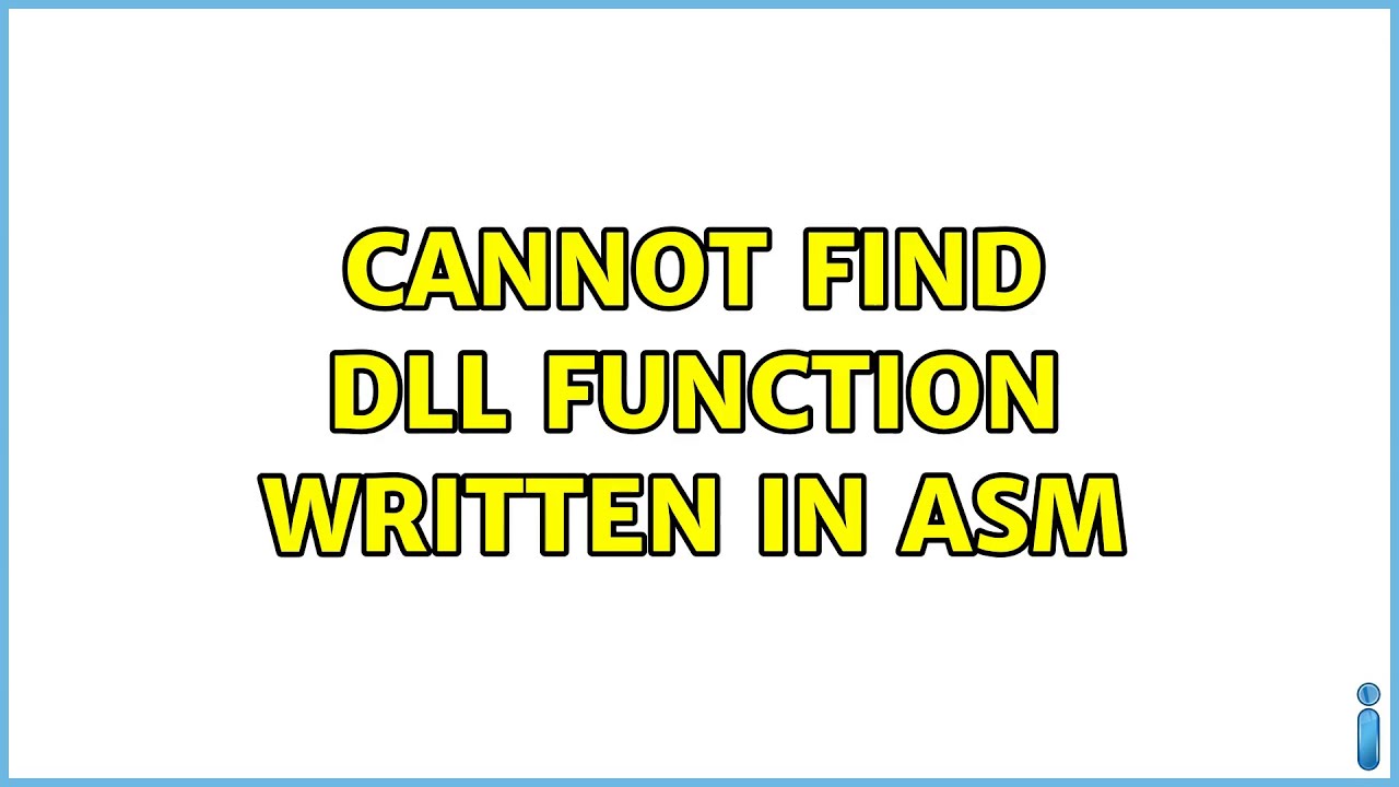 Cannot Find Dll Function Written In Asm 2 Solutions Youtube