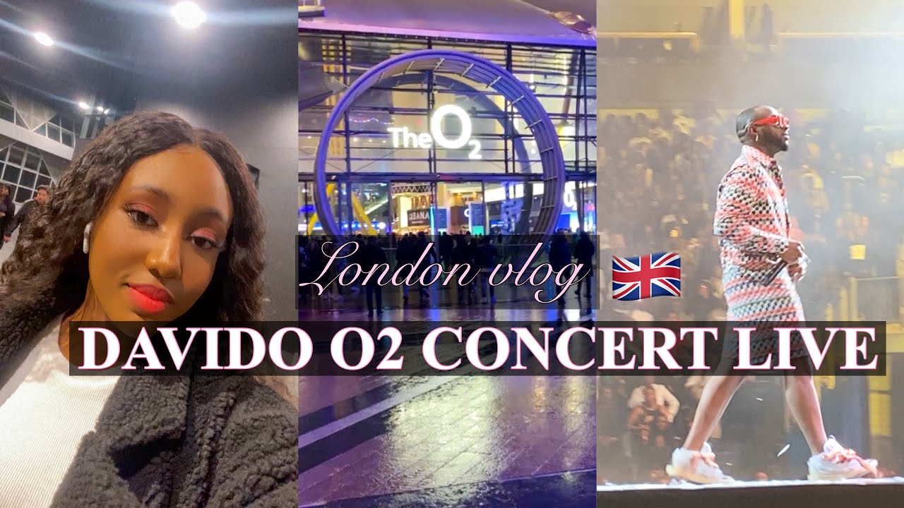 Living in UK vlog: Experience Davido O2 concert live in London | Davido ...