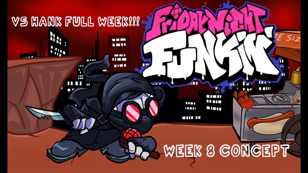 Vs Hank FULL WEEK!!! - FNF Week 8 Concept (Fanmade Mod) - YouTube