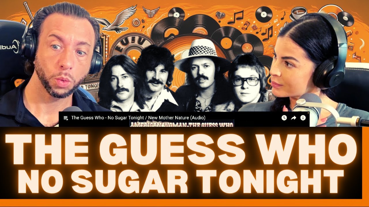 WHO? THE GUESS WHO? First Time Hearing The Guess Who - No Sugar Tonight ...