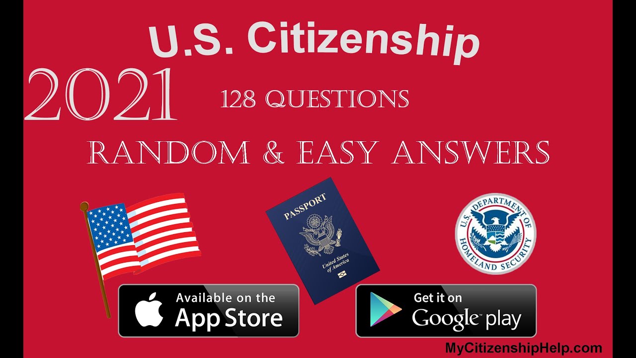 2021 U.S. Citizenship Test - 128 Questions - RANDOM Order & EASY ...