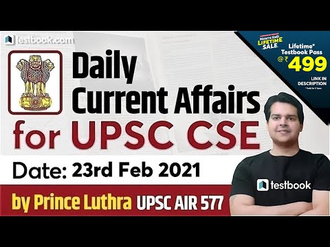 Daily Current Affairs for UPSC | 23 February 2021 | UPSC Current Affairs Today | Prince Luthra Sir