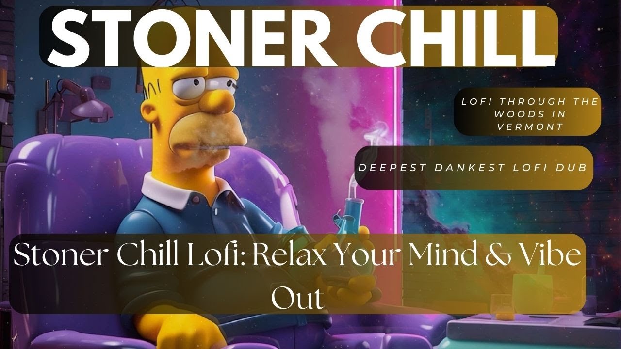 Stoner Chill Lofi: Relax Your Mind & Vibe Out - YouTube
