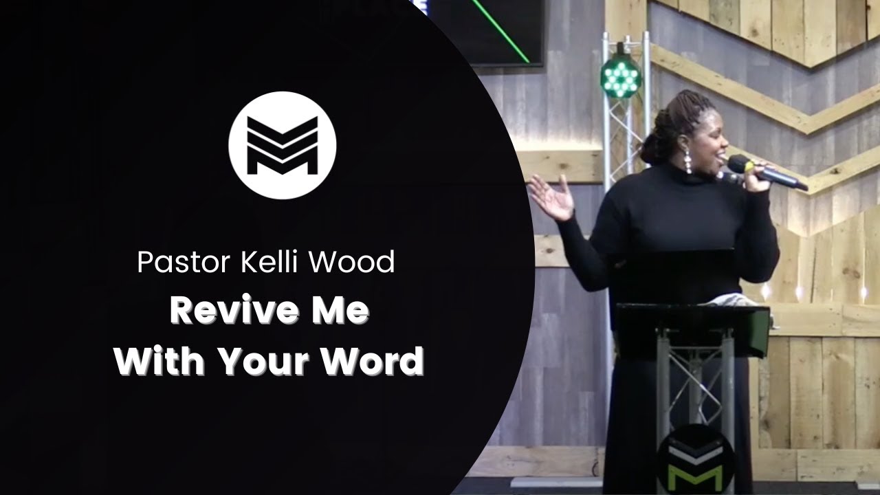 Revive Me With Your Word | Pastor Kelli Wood | MVMT Fort Mill - YouTube
