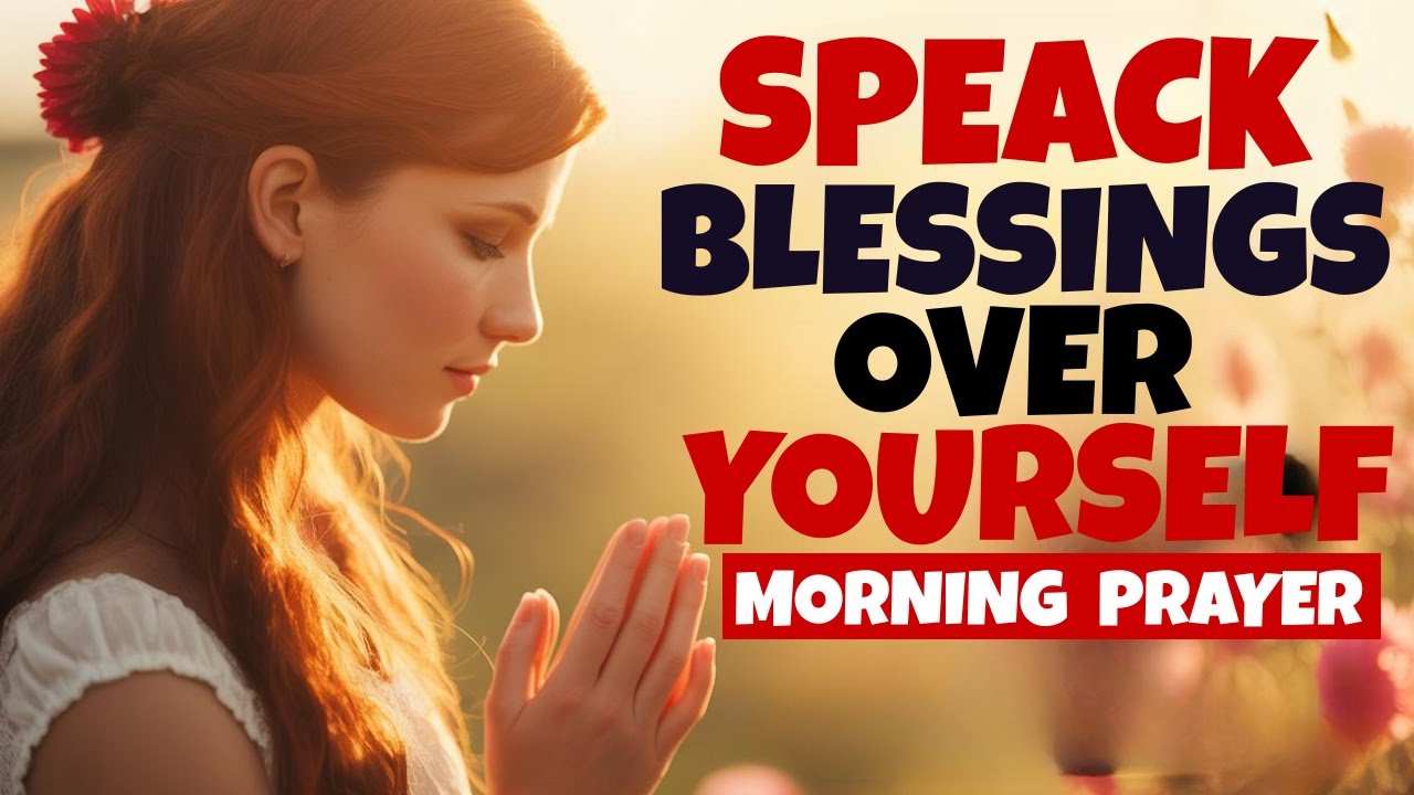 Always Speak Blessings Over Yourself | Transform Your Life With This ...