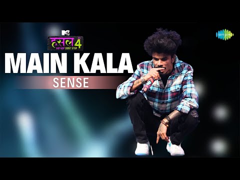 Main Kala | Sense | MTV Hustle 4