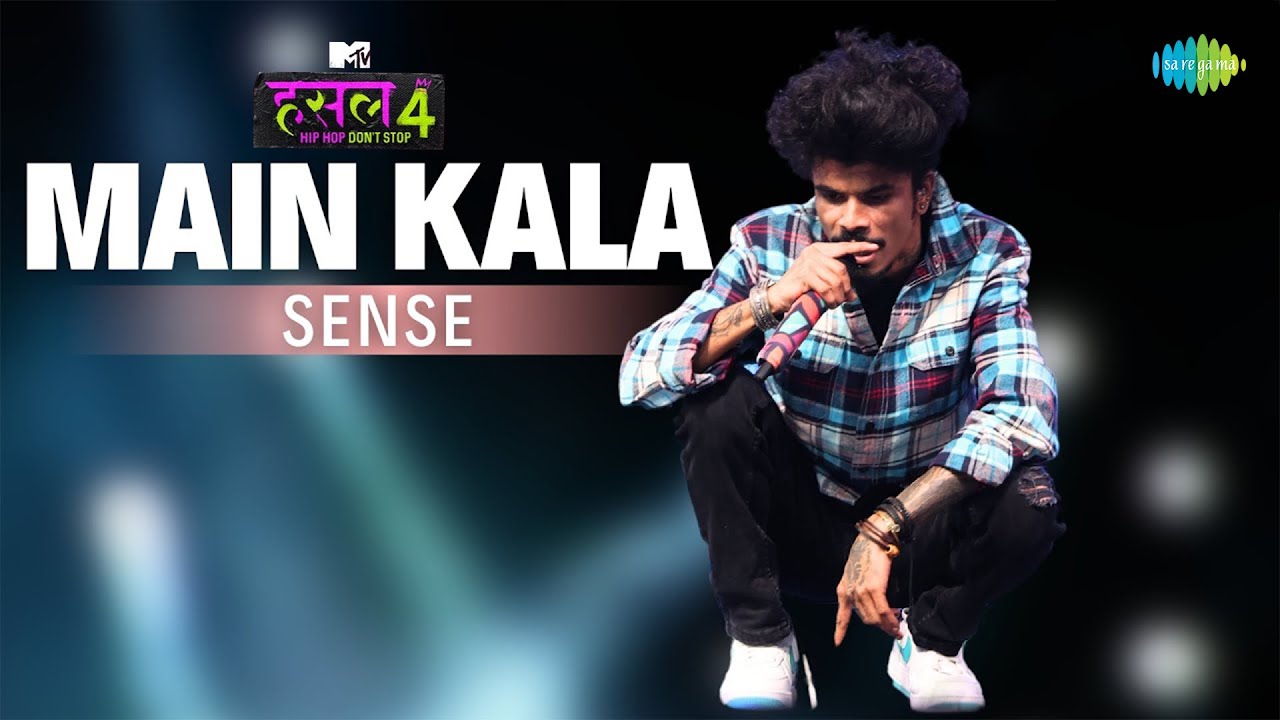 Main Kala | Sense | MTV Hustle 4 - YouTube Music