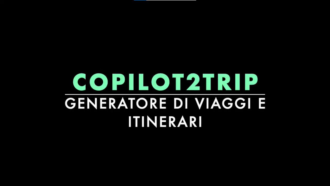 Copilot2trip: Generatore di viaggi e itinerari - YouTube
