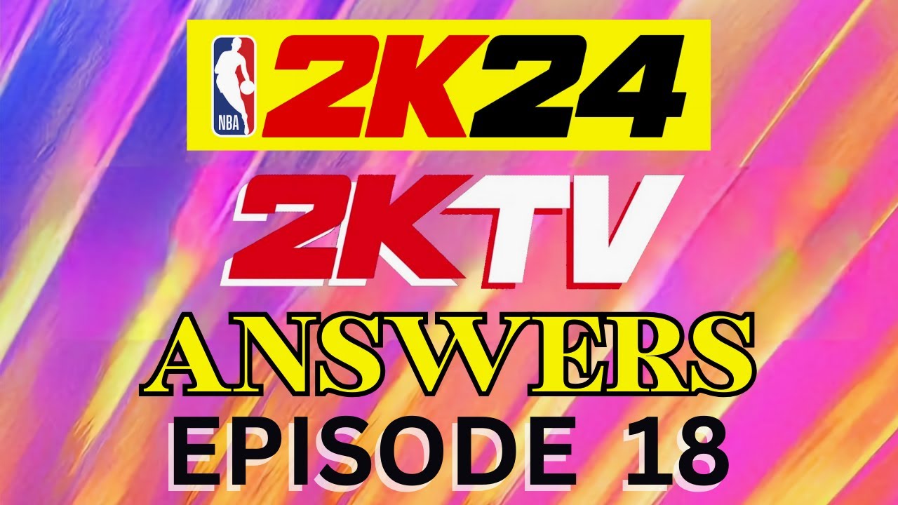 NBA 2K24 2KTV Answers Episode 18 - 2KTV Interactive - YouTube