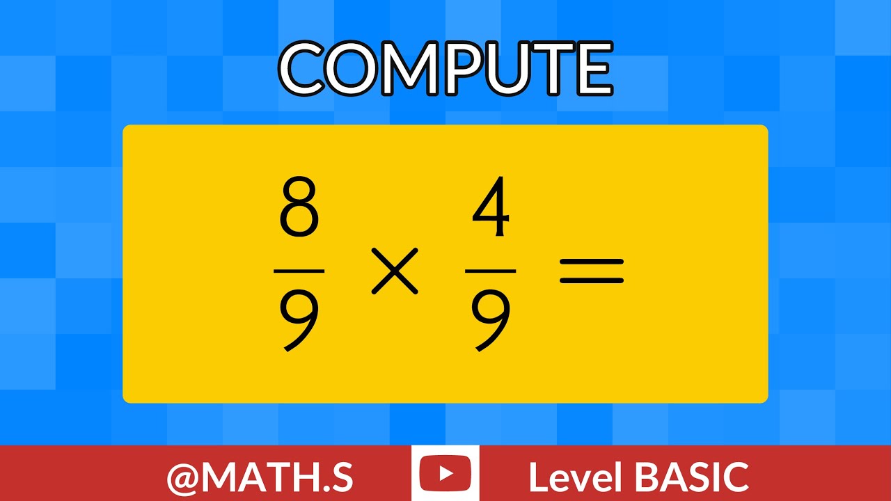 ALGEBRA 👉 ⁸∕₉ × ⁴∕₉ = ___ (Level BASIC) 🔑 Learn about FRACTION MULTIPLICATION in 60 seconds ...
