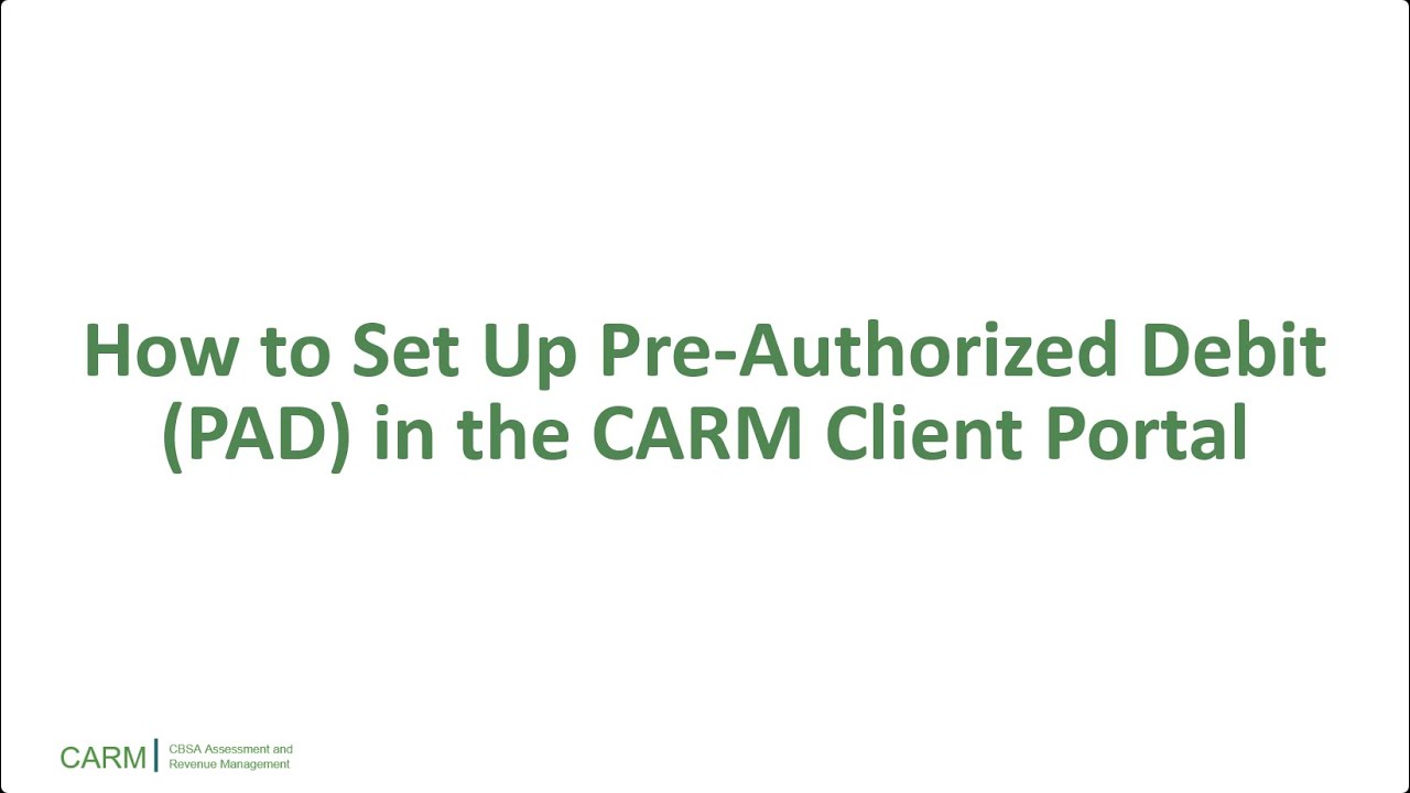 How to set up Pre-Authorized debit (PAD) in the CARM Client Portal ...